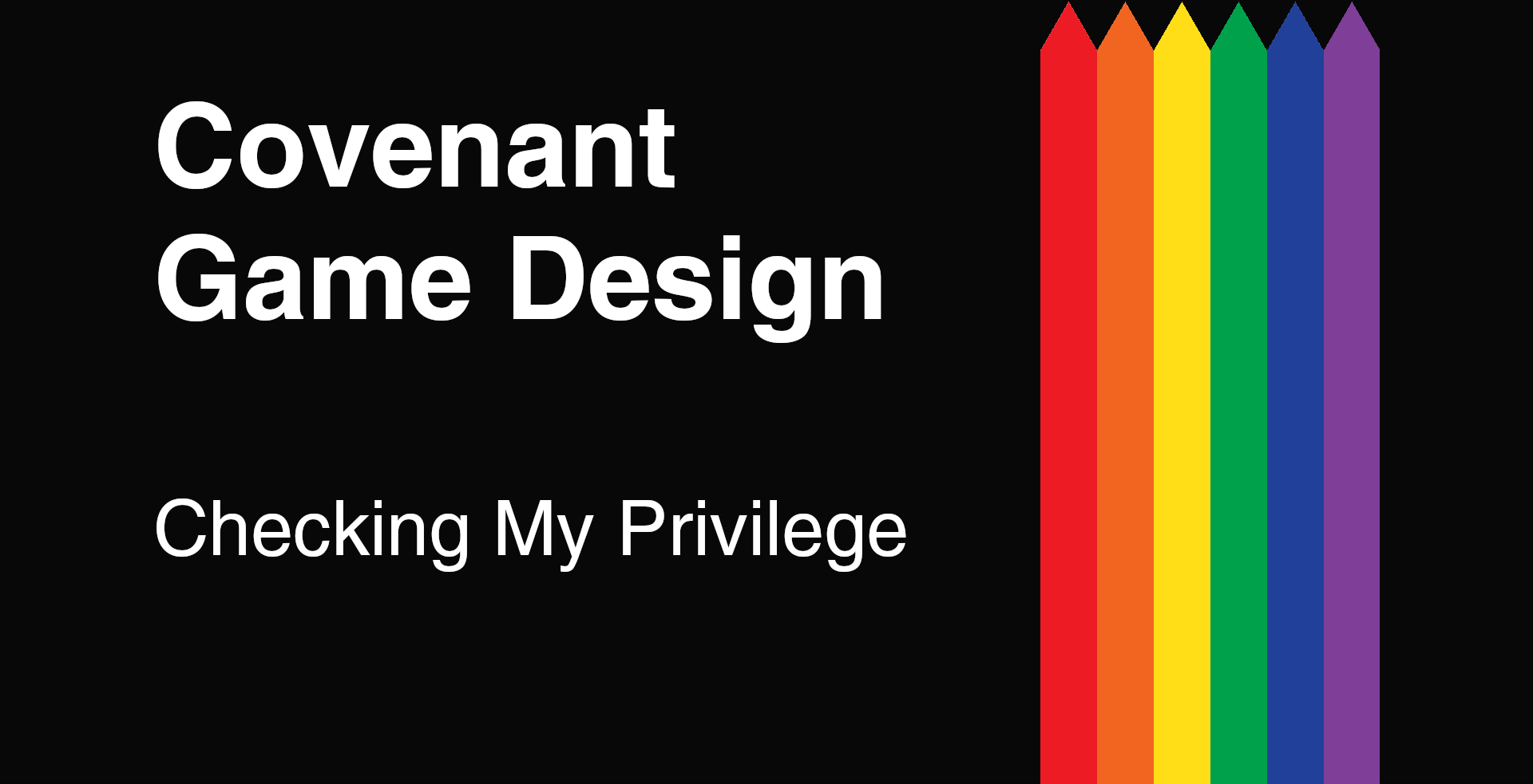 Covenant Game Design: Checking My Privilege – Radio Free Covenant – A ...
